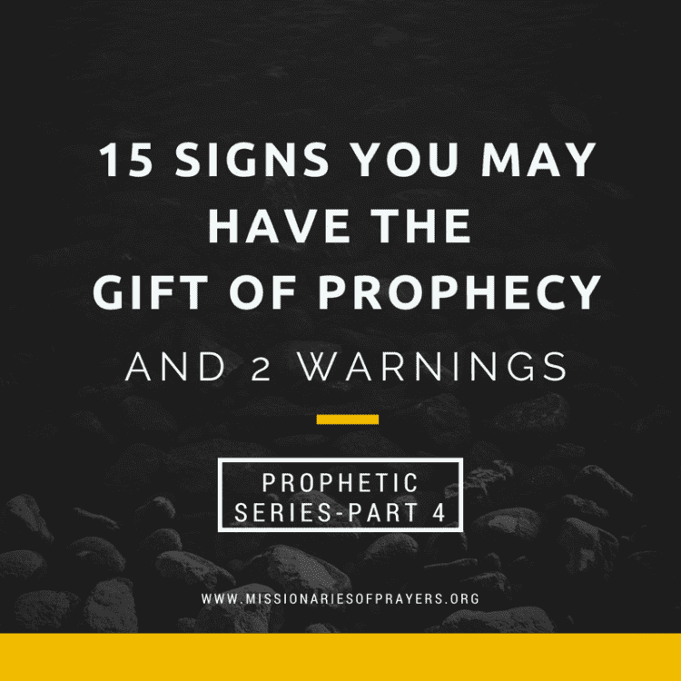 15 Signs you may have the Gift of Prophecy and 2 Warnings - Prophetic ...